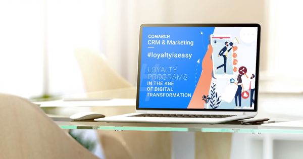 Loyalty Programs in the Age of Digital Transformation | COMARCH SA