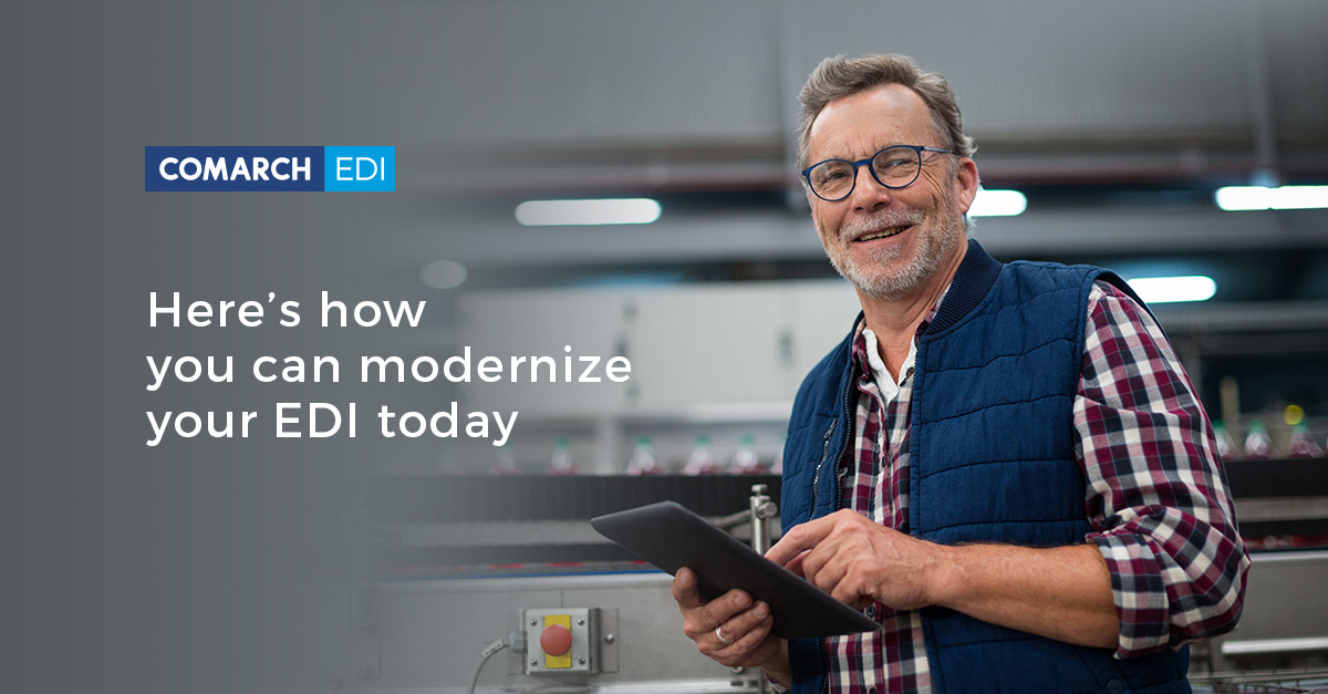 How To Modernize Your EDI Effectively ️ Free Comarch White Paper