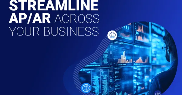 Streamline the Future #3: Optimize AP/AR Processes Across Your Organization